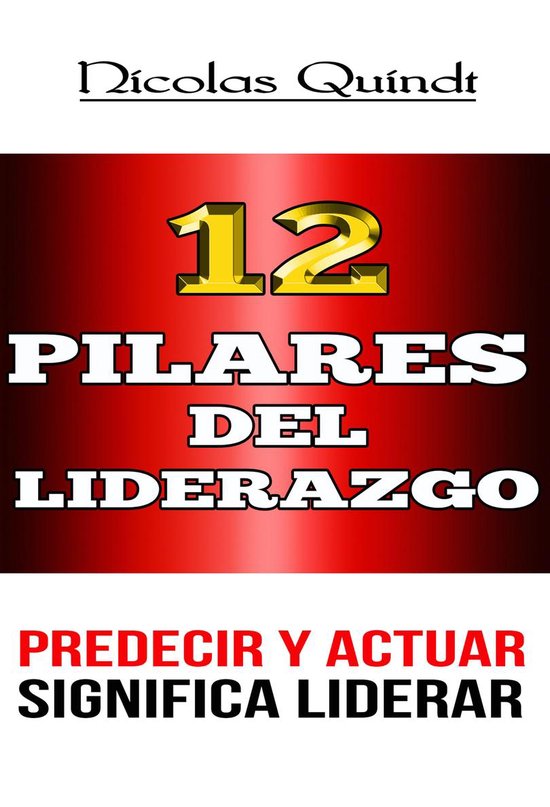12 Pilares Del Liderazgo (ebook), Nico Quindt | 9789874244406 | Boeken ...