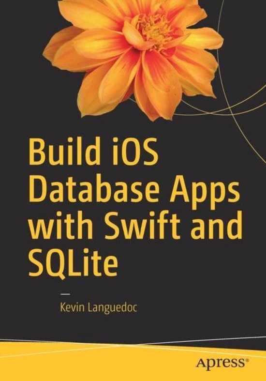 Build iOS Database Apps with Swift and SQLite | 9781484222317 | Kevin Languedoc | Boeken | bol.com