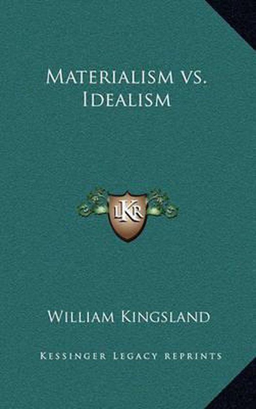 Materialism vs. Idealism, William Kingsland | 9781168642585 | Boeken | bol