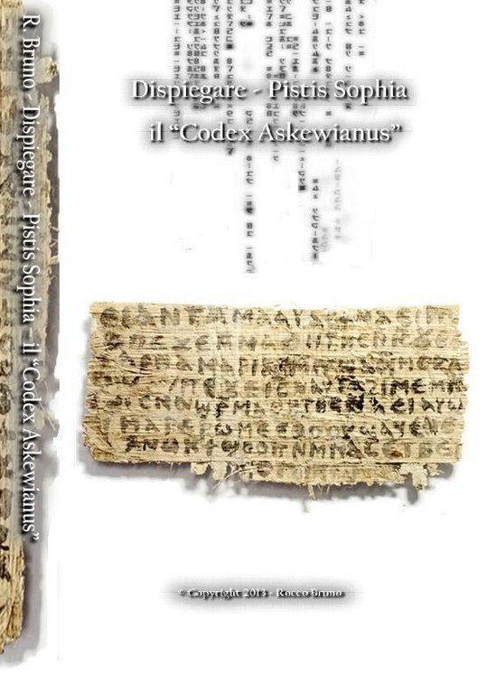 Dispiegare "Pistis Sophia" il Codex Askewianus (ebook), Rocco Bruno ...