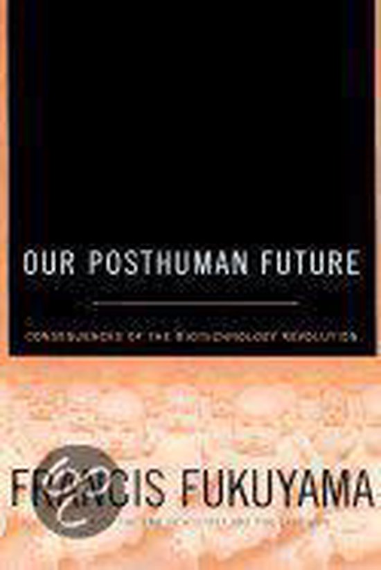 Our Posthuman Future, Francis Fukuyama | 9780374236434 | Boeken | bol