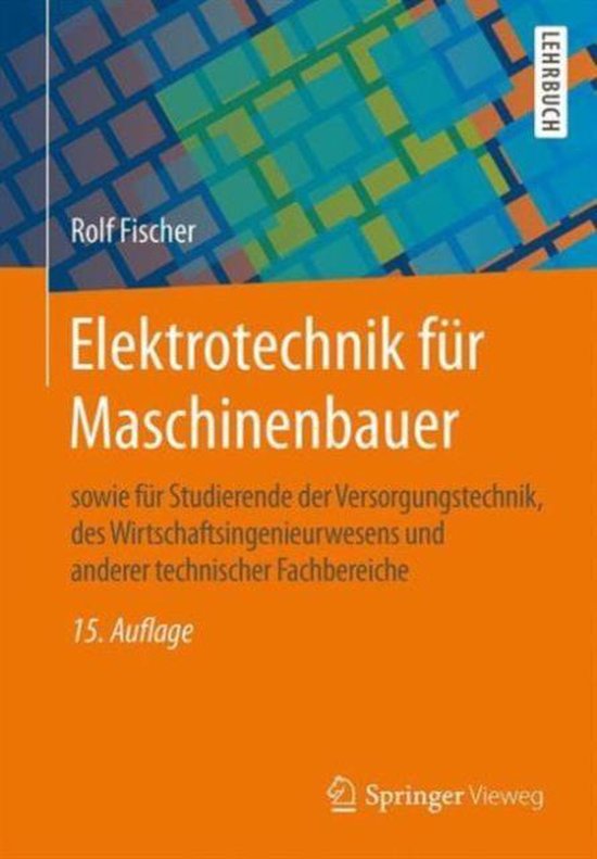 Elektrotechnik F r Maschinenbauer, Rolf Fischer | 9783658125141 | Boeken | bol.com