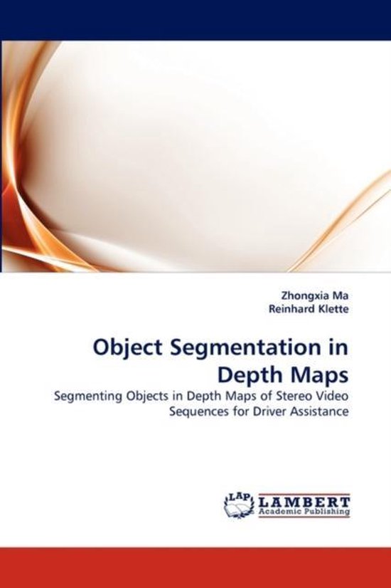 Object Segmentation in Depth Maps | 9783844323672 | Zhongxia Ma | Boeken | bol.com