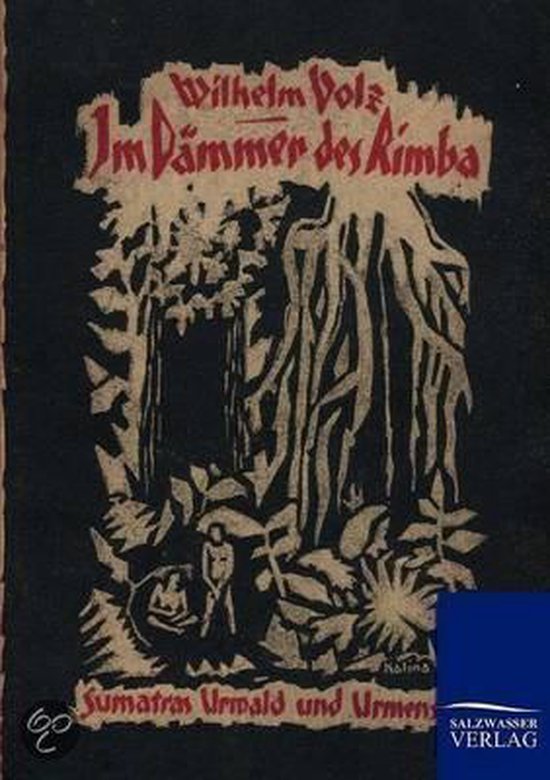 Im Dämmer Des Rimba, Wilhelm Volz | 9783864444975 | Boeken | bol.com