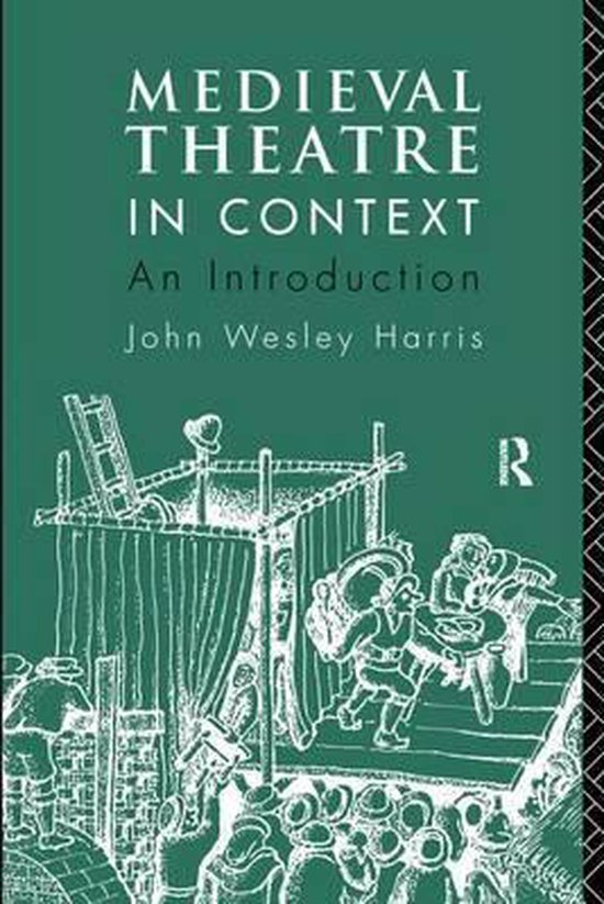 Medieval Theatre in Context: An Introduction | 9781138159242 | John ...
