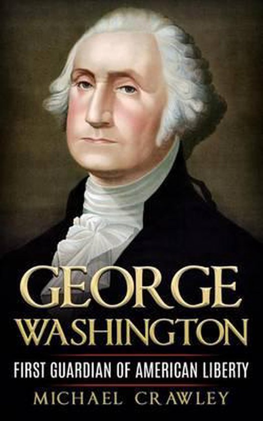 George Washington, Michael Crawley | 9781523451197 | Boeken | bol