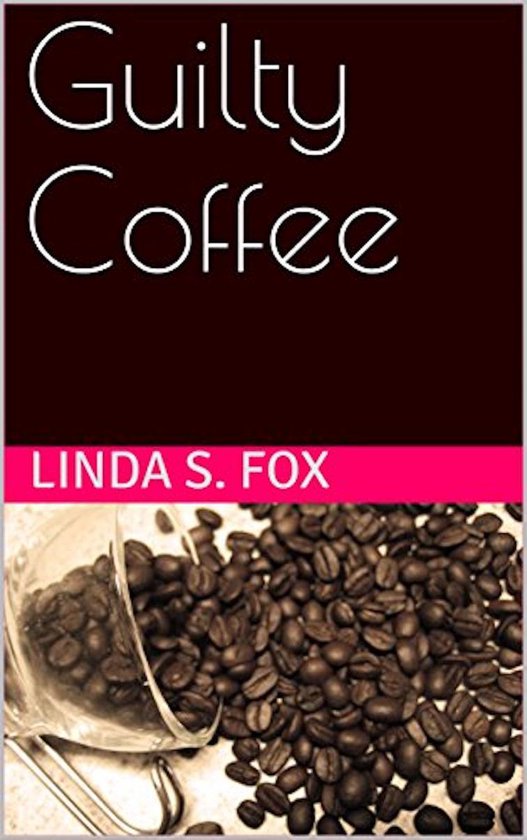 Guilty Coffee (ebook), Linda S. Fox | 9780463627952 | Boeken | bol