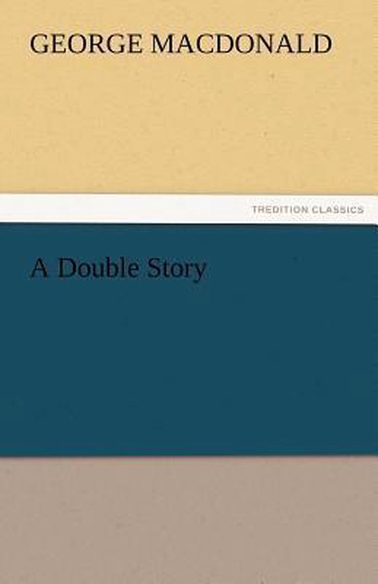 A Double Story, George Macdonald | 9783842459458 | Boeken | bol.com