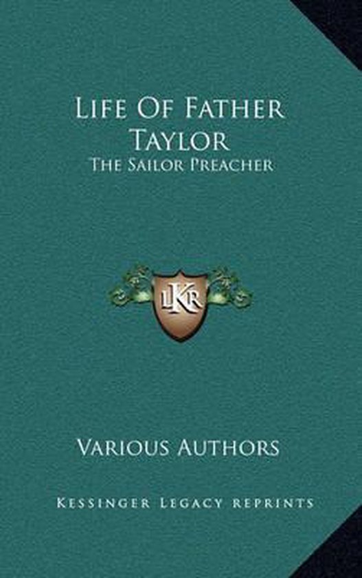 Life of Father Taylor, Various | 9781163682012 | Boeken | bol.com