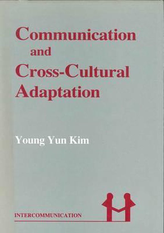 Communication and Cross-Cultural Adaptation, Young Yun Kim ...