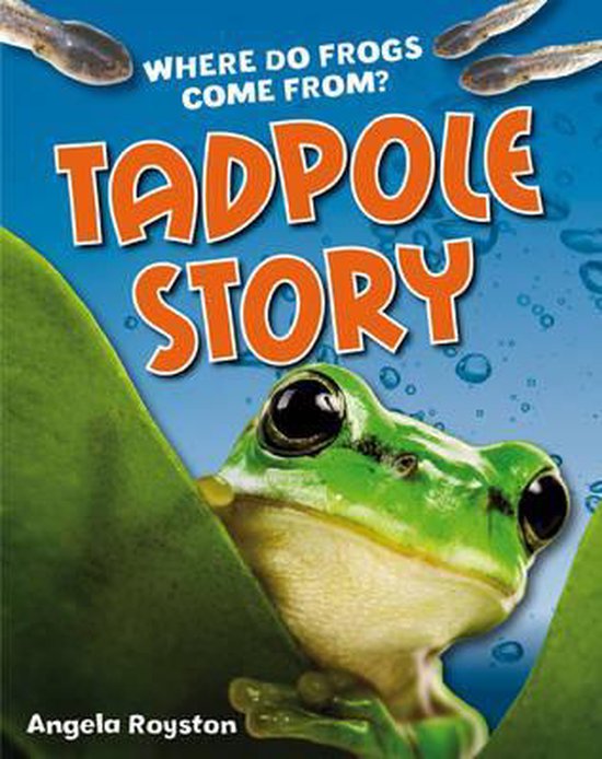 Tadpole Story | 9781408133569 | Angela Royston | Boeken | bol.com