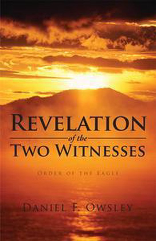 Revelation of the Two Witnesses (ebook), Daniel F. Owsley ...