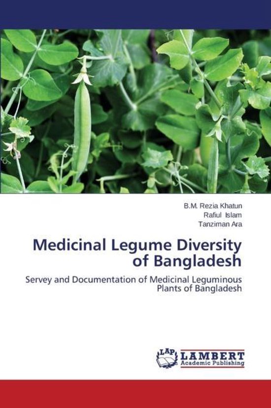 Medicinal Legume Diversity of Bangladesh | 9783659539480 | B M Rezia ...