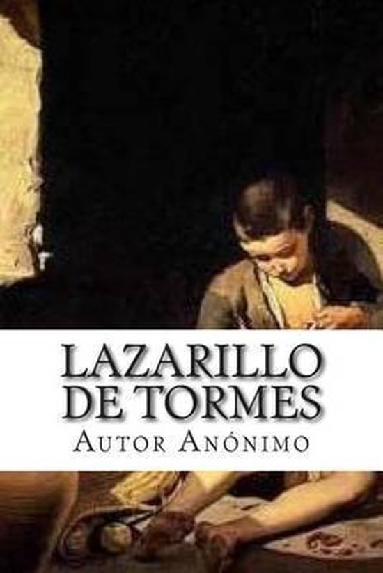 Lazarillo de Tormes, Autor Anonimo | 9781511936743 | Boeken | bol