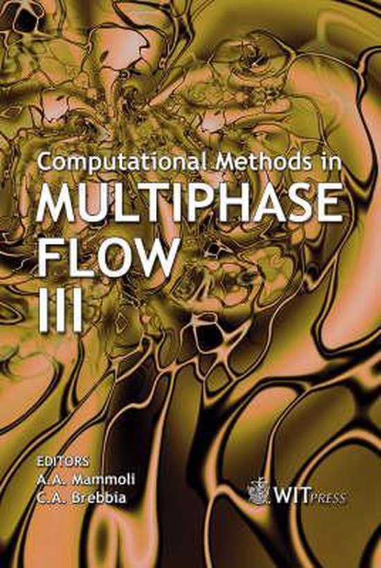 Computational Methods in Multiphase Flow | 9781845640309 | Boeken | bol.com
