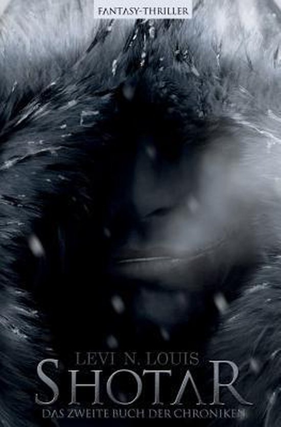 Shotar - Das Zweite Buch Der Chroniken, Levi N Louis | 9781544984896 ...