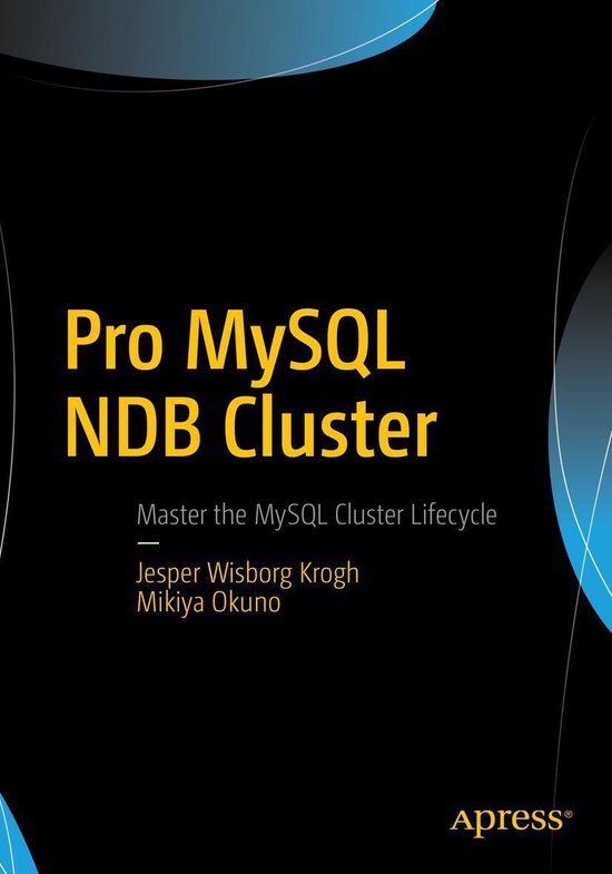 Pro MySQL NDB Cluster (ebook), Jesper Wisborg Krogh | 9781484229828 ...