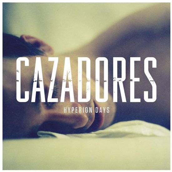 Cazadores - Hyperion Days, Cazadores | CD (album) | Muziek | bol