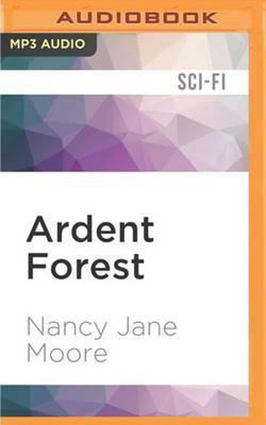 Ardent Forest, Nancy Jane Moore | 9781536646504 | Boeken | bol