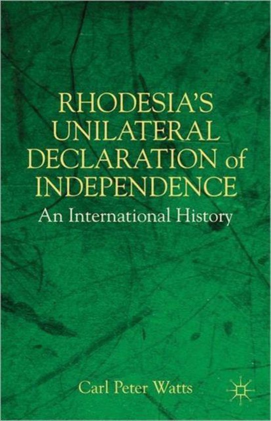 Rhodesia'S Unilateral Declaration Of Independence | 9781403979070 ...
