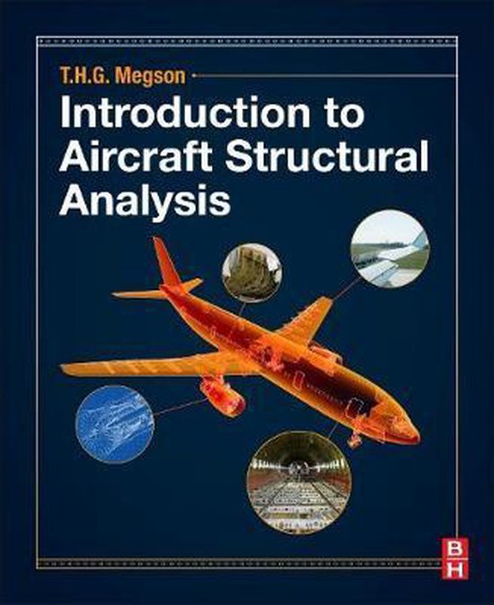 Introduction to Aircraft Structural Analysis | 9780081020760 | T.H.G ...