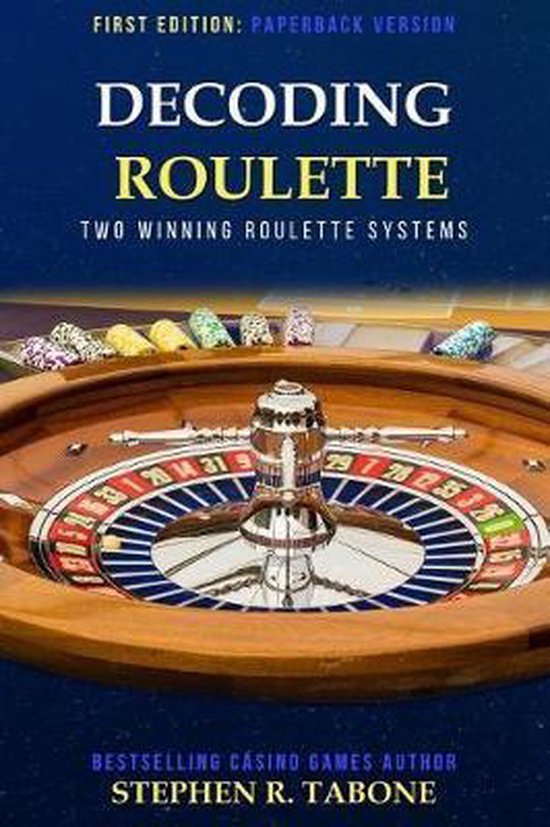 Decoding Roulette, Stephen R Tabone | 9781719496339 | Boeken | bol.com