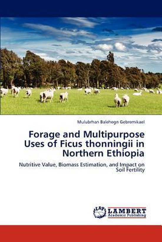 Forage and Multipurpose Uses of Ficus thonningii in Northern Ethiopia ...