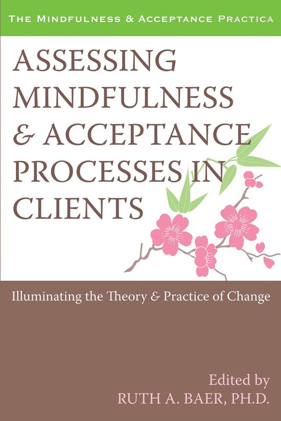 Assessing Mindfulness and Acceptance Processes in Clients (ebook), Ruth ...