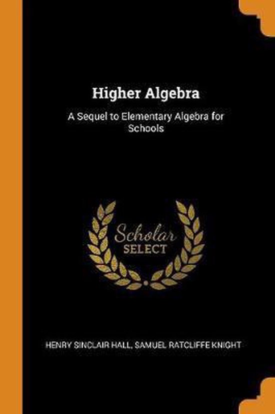 Higher Algebra, H S 1848-1934 Hall | 9780343769703 | Boeken | bol.com
