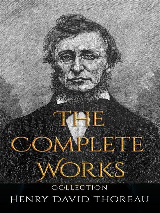 Henry David Thoreau: The Complete Works (ebook), Henry David Thoreau | 9788832585759 |... | bol.com