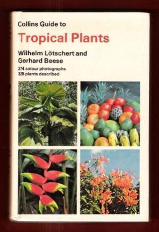 Collins Guide to Tropical Plants, lotschert en beese | 9780002191128 ...