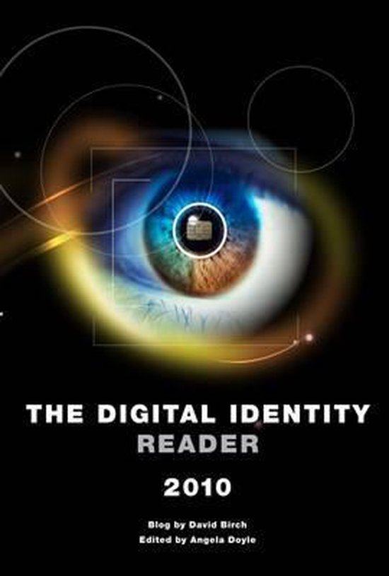 Digital Identity Reader: A Selection of Posts from the Digital Identity ...