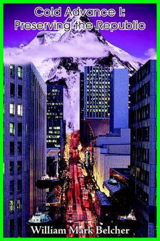 Cold Advance I, William Mark Belcher | 9781418485122 | Boeken | bol