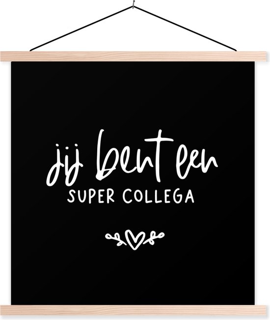 Posterhanger incl. Poster - Schoolplaat - Collega - Quotes - Jij bent ...