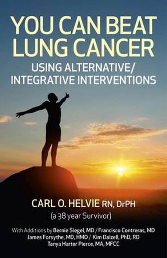 You Can Beat Lung Cancer Using Alternati, Carl Helvie | 9781780992839 ...