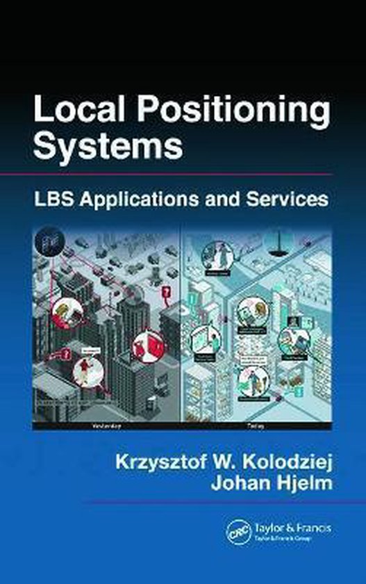 Local Positioning Systems | 9780849333491 | Krzysztof W. Kolodziej ...