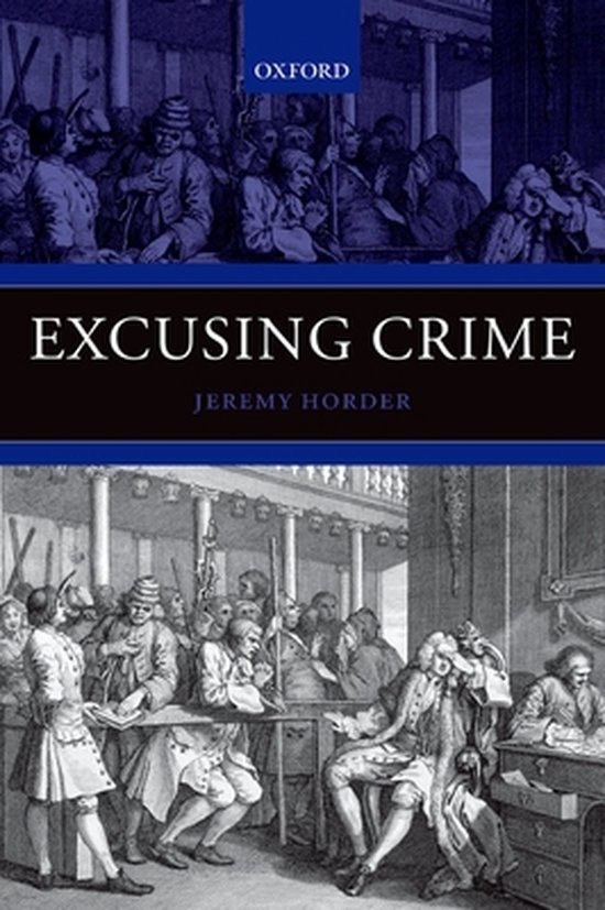 Excusing Crime | 9780199225781 | Jeremy Horder | Boeken | bol
