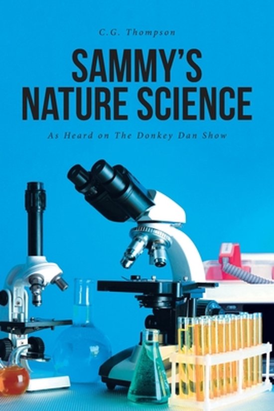 Sammy's Nature Science, C G Thompson | 9781638148128 | Boeken | bol.com