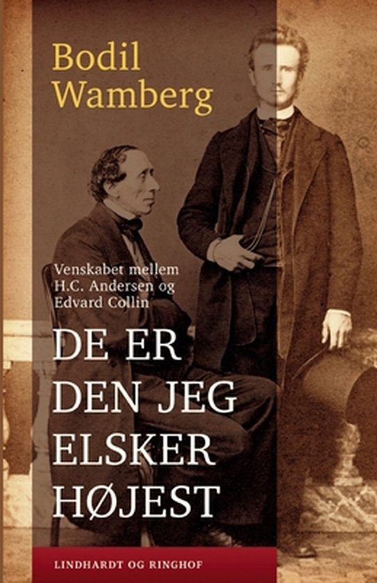 De er den jeg elsker hojest - Venskabet mellem H.C. Andersen og Edvard ...