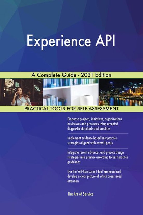 Experience API A Complete Guide - 2021 Edition (ebook), Gerardus ...