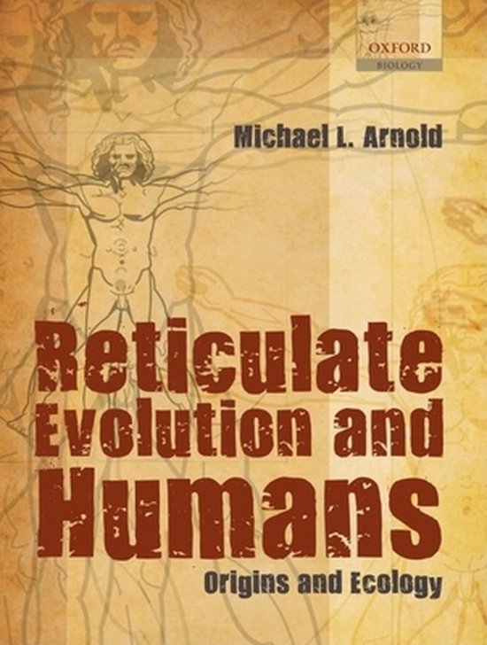 Reticulate Evolution and Humans | 9780199539581 | Michael L. Arnold ...