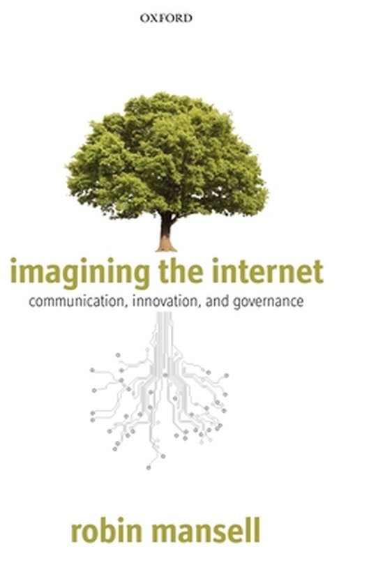 Imagining the Internet | 9780199697045 | Robin Mansell | Boeken | bol
