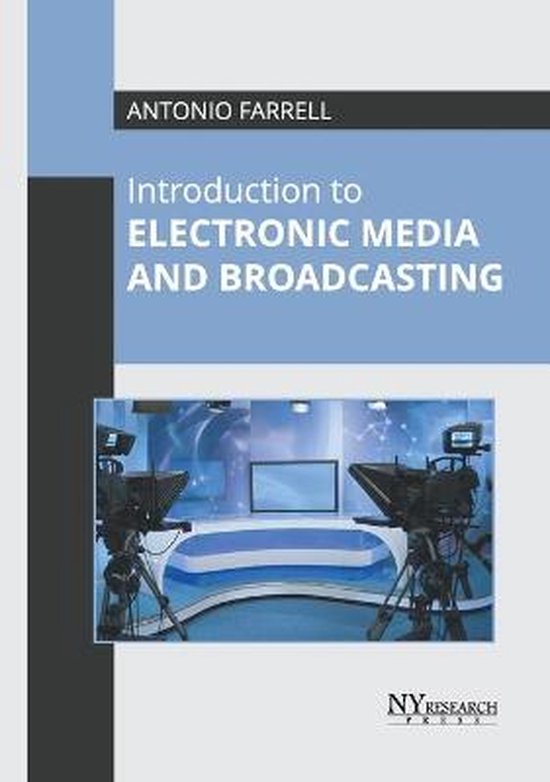 Introduction to Electronic Media and Broadcasting | 9781632388841 ...