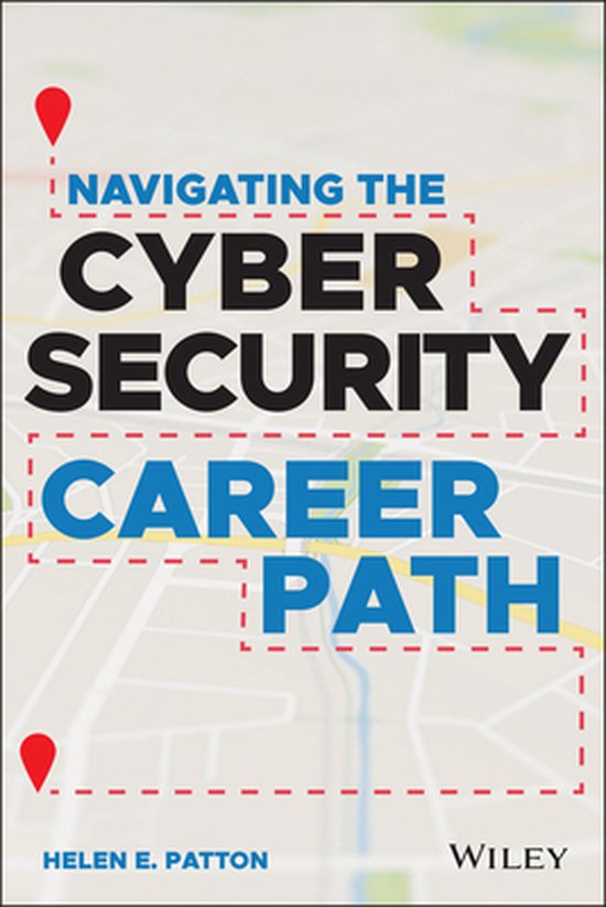 Navigating the Cybersecurity Career Path | 9781119833420 | H Patton ...