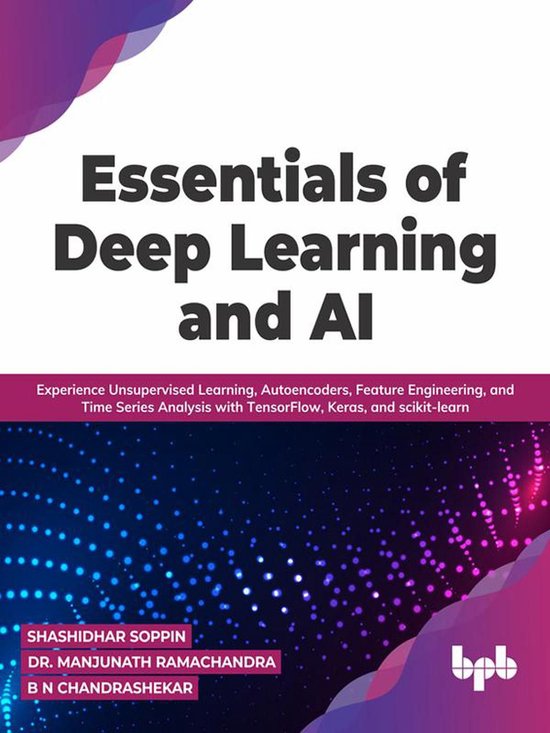 Essentials of Deep Learning and AI: Experience Unsupervised Learning ...