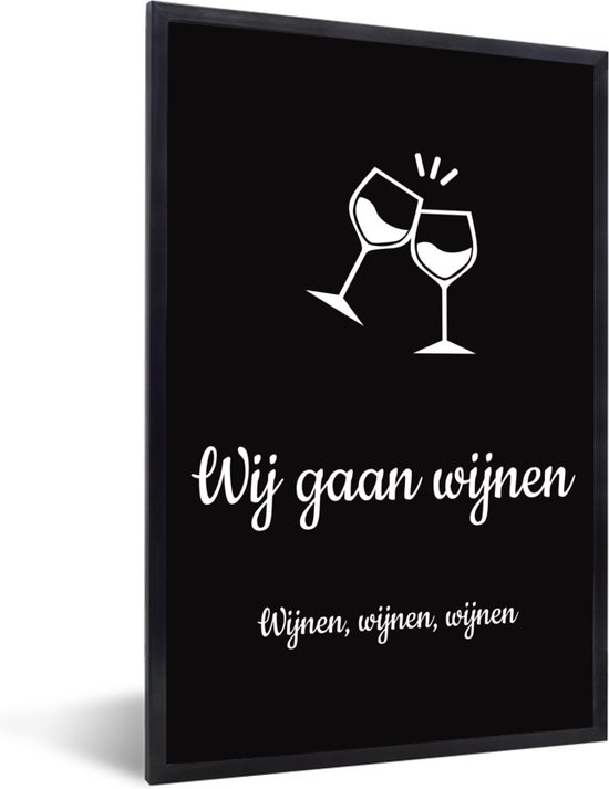 Fotolijst incl. Poster - Wij gaan wijnen - Quote van Martien Meiland ...