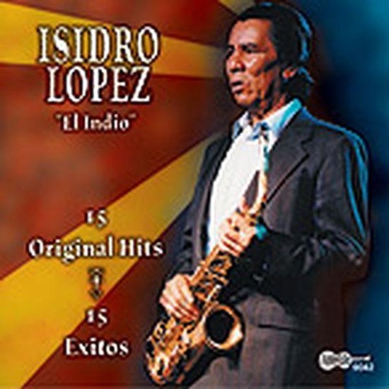 Isidro Lopez - 15 Original Hits (CD), Isidro Lopez | Muziek | bol