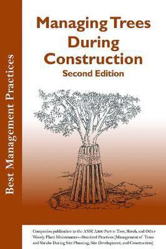 Best Management Practices- Managing Trees During Construction, Kelby ...