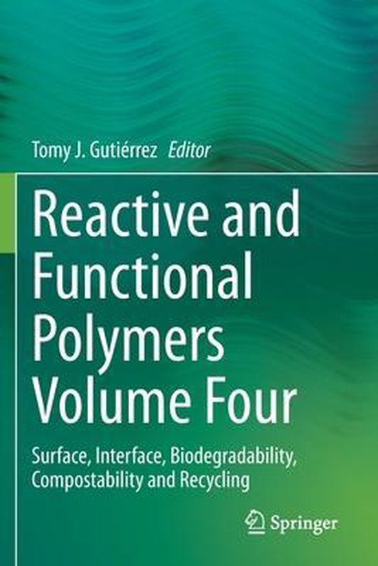 Reactive and Functional Polymers Volume Four | 9783030520540 | Boeken ...