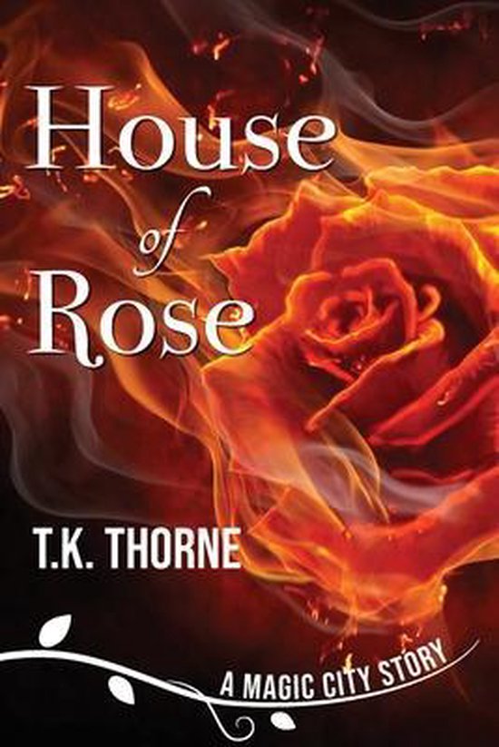 Magic City Story- House of Rose, T K Thorne | 9781603817585 | Boeken | bol.com